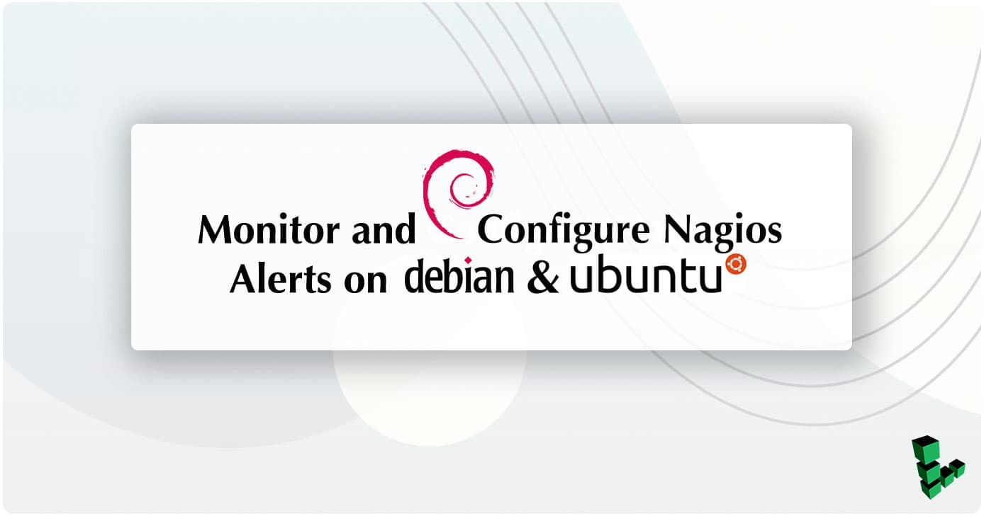 Monitor and Configure Nagios Alerts on Debian 10 and Ubuntu 20.04 ...