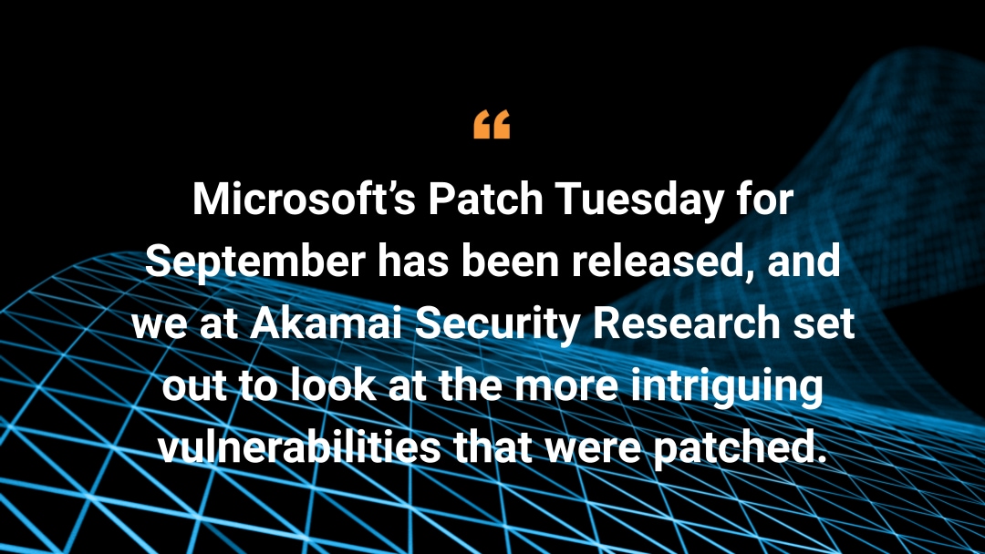 Akamai’s Perspective on September’s Patch Tuesday | Akamai