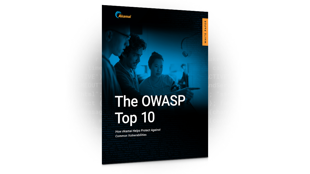 Akamai Helps Mitigate the OWASP Top 10 Web Application Vulnerabilities ...