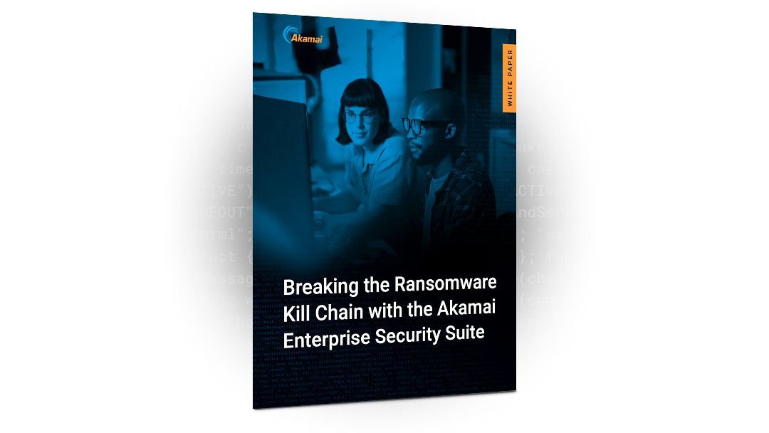 Breaking the Ransomware Kill Chain with the Akamai Enterprise Security ...