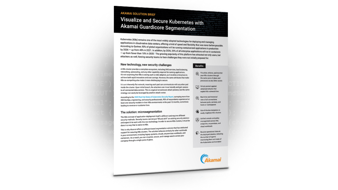 Visualize and Secure Kubernetes with Akamai Guardicore Segmentation ... Visualize and Secure Kubernetes with Akamai Guardicore Segmentation ...